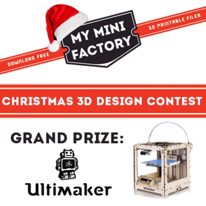 3D Printable CHRISTMAS DESIGN CONTEST by MyMiniFactory