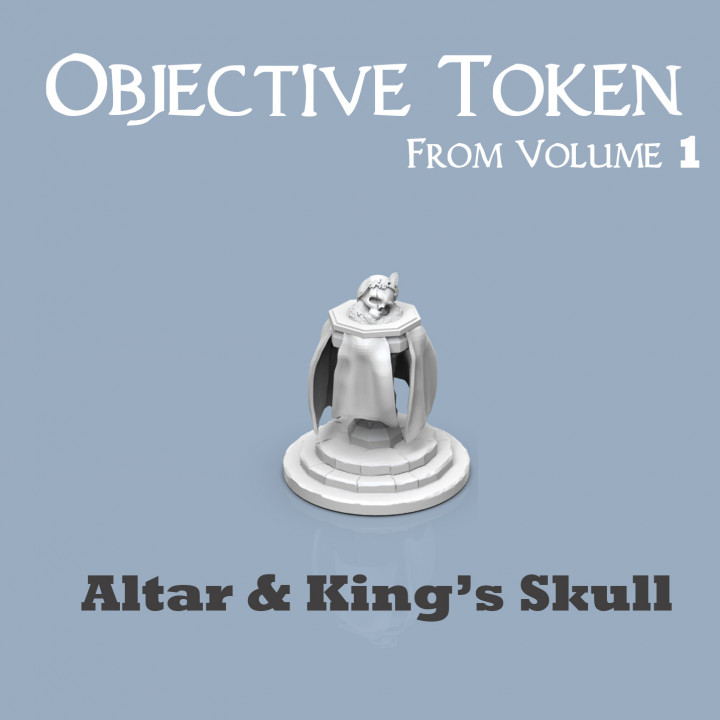 3D Printable Objective Token : Altar & King's Skull by Meian