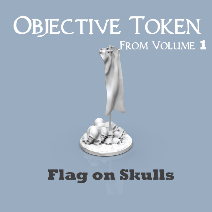 3D Printable Objective Token : Flag on Skulls by Meian