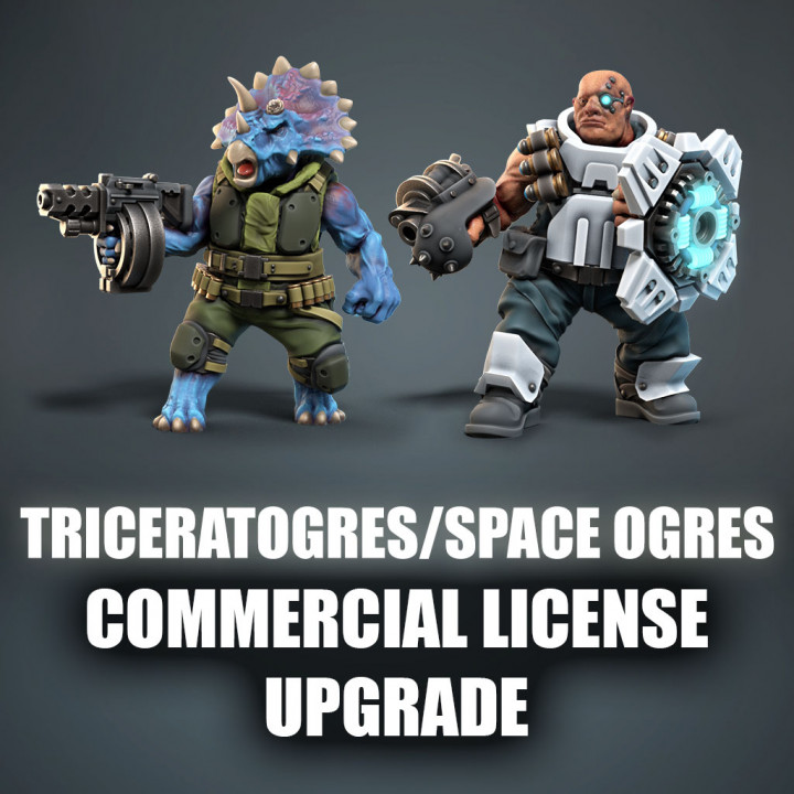3D Printable Triceratogres/Space Ogres - Commercial License Upgrade (No ...