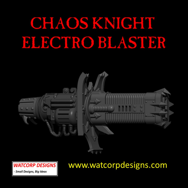 3D Printable CHAOS KNIGHT ELECTRO BLASTER by Watcorp Designs