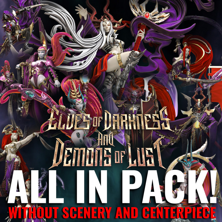 3D Printable Elves of Darkness and Demons of Lust All in Pack (without scenery/Centerpiece) by ...