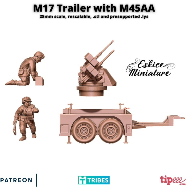 3D Printable US M17 trailer with M45AA - 28mm by Eskice Miniature - Aron