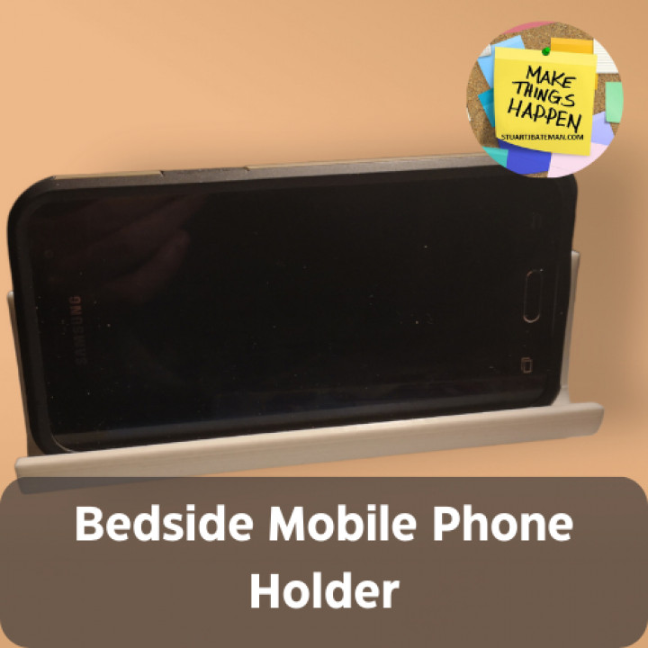 3D Printable Bedside Mobile Phone Holder by Stuart Bateman