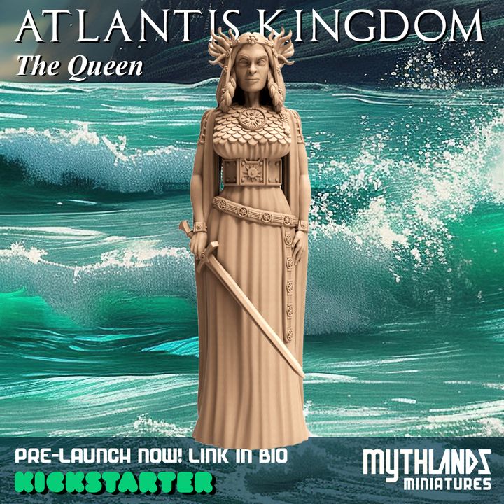 3D Printable Queen of Atlantis Kingdom by Mythlands Miniatures