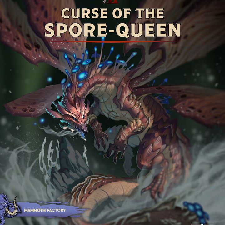 3D Printable Curse of the Spore Queen (5e Adventure) by Mammoth Factory