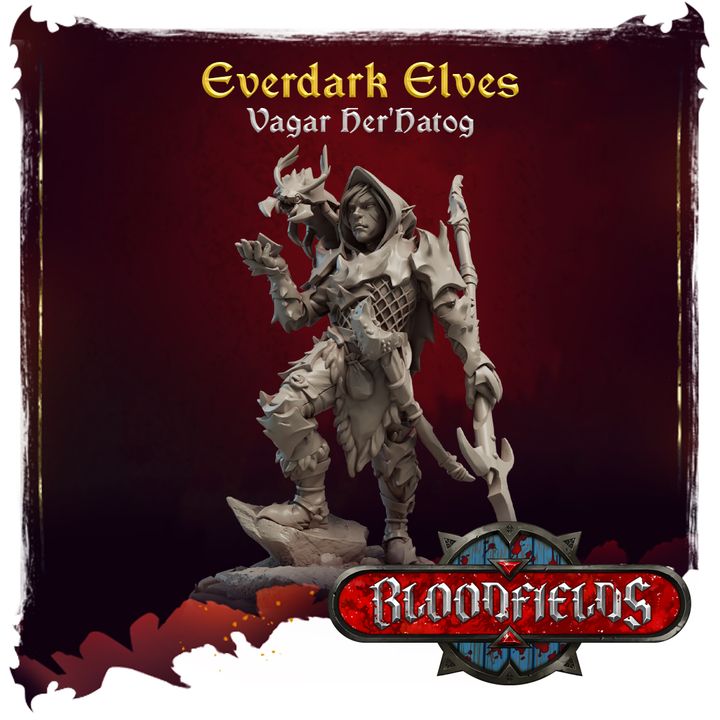 3D Printable Everdark Elves - Vagar Her'Hatog - Additional Miniatures ...