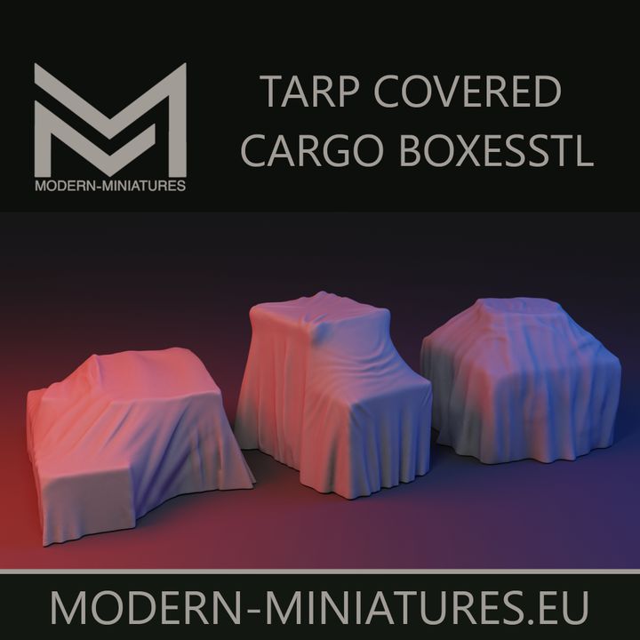 3D Printable Tarp covered cargo boxes. Scatter terrain. by Modern ...
