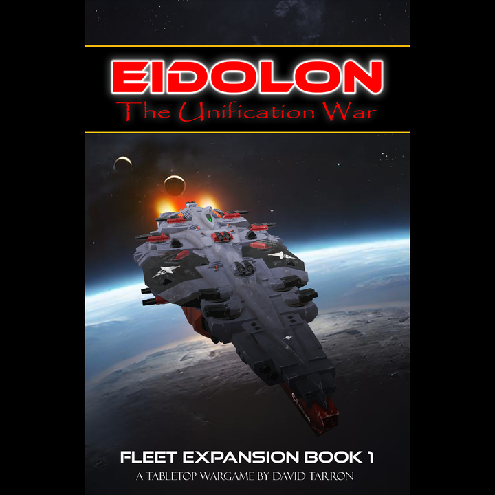 3D Printable Eidolon: The Unification War. Fleet Expansion Book 1 by ...