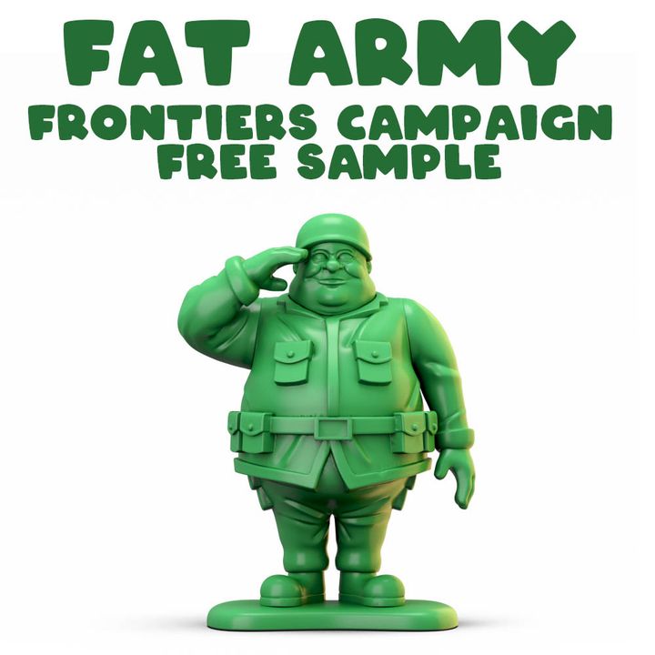 3D Printable Fat Army Free Sample - Frontiers Campaign by STLSoldier