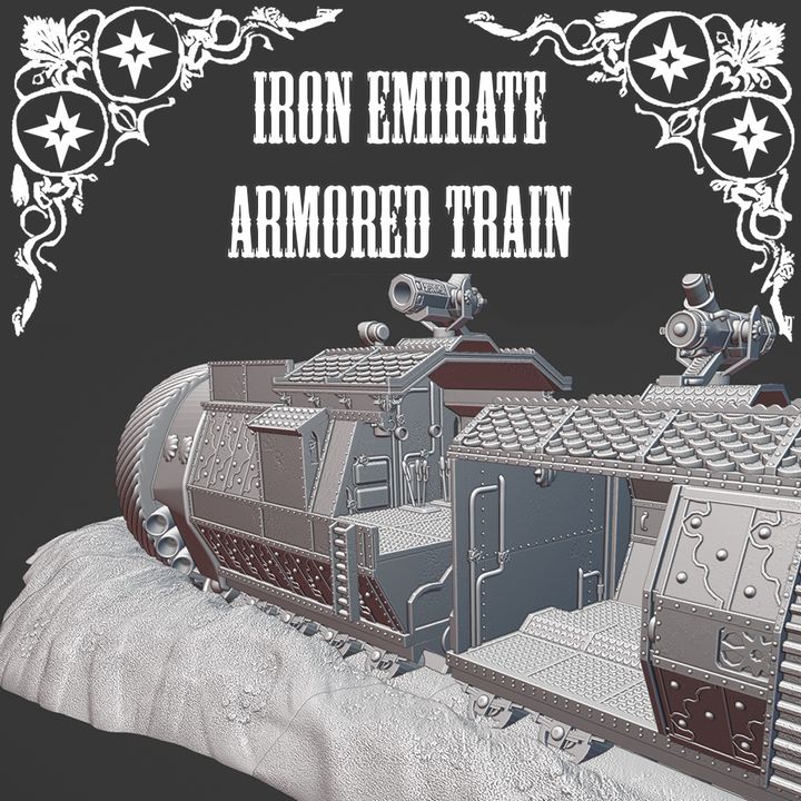 3D Printable Armored Train - Iron Worm - Iron Emirate by Steamboat Gothic